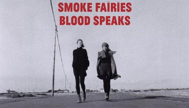 Album Review: Smoke Fairies – Blood Speaks : Silent Radio