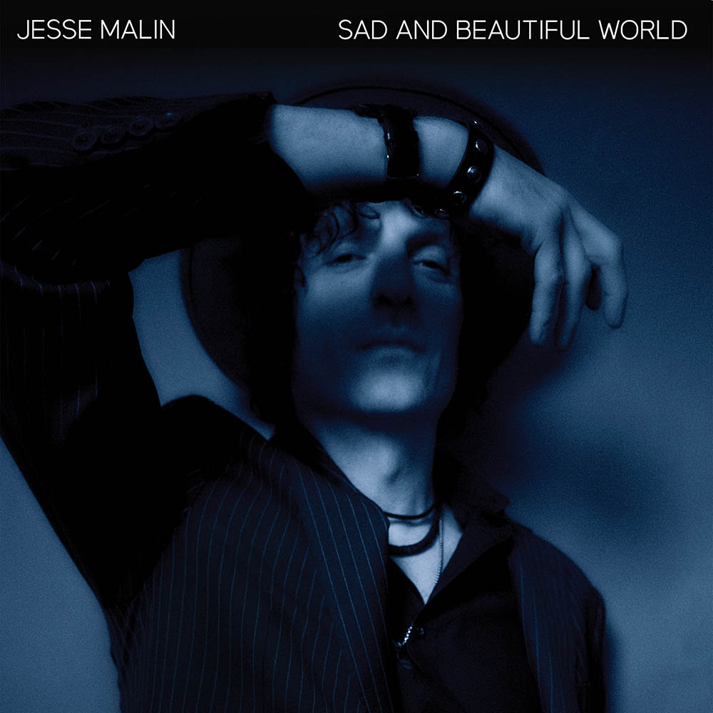 ALBUM REVIEW: JESSE MALIN – SAD AND BEAUTIFUL WORLD : Silent Radio
