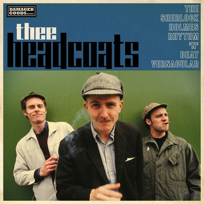 ALBUM REVIEWS – THEE HEADCOATS: THE SHERLOCK HOLMES RHYTHM’N’BEAT ...